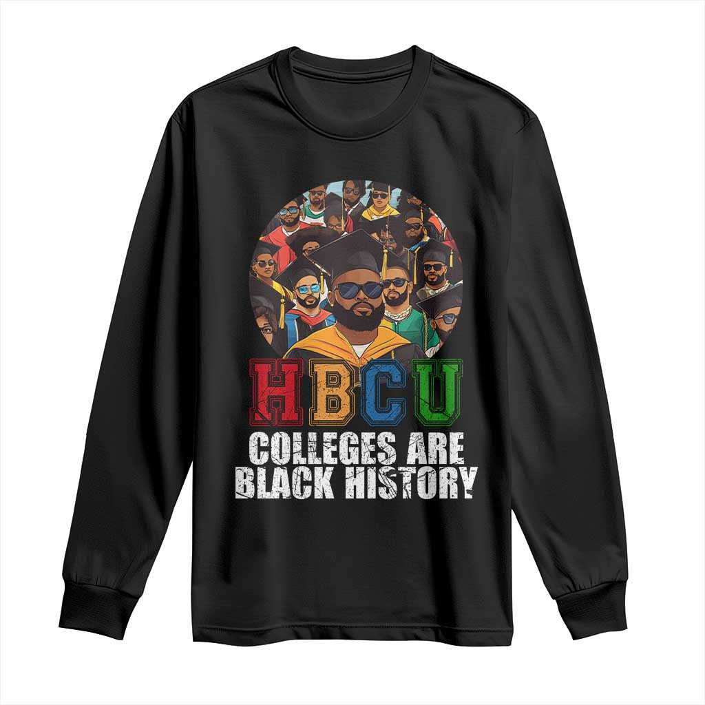 HBCU Colleges Are Black History Long Sleeve Shirt African Education ...