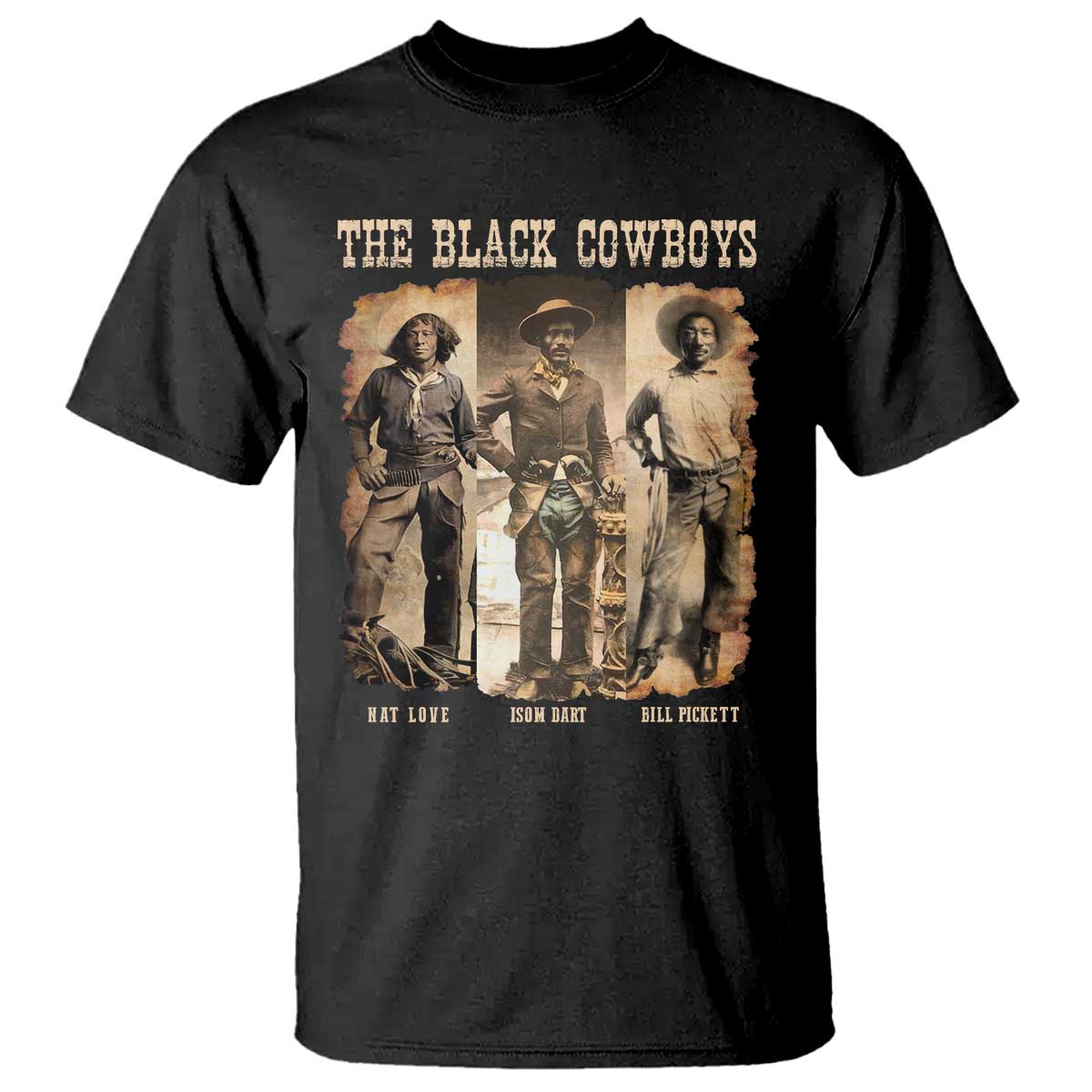 The Black Cowboys Nat Love Isom Dart Bill Pickett T Shirt African ...