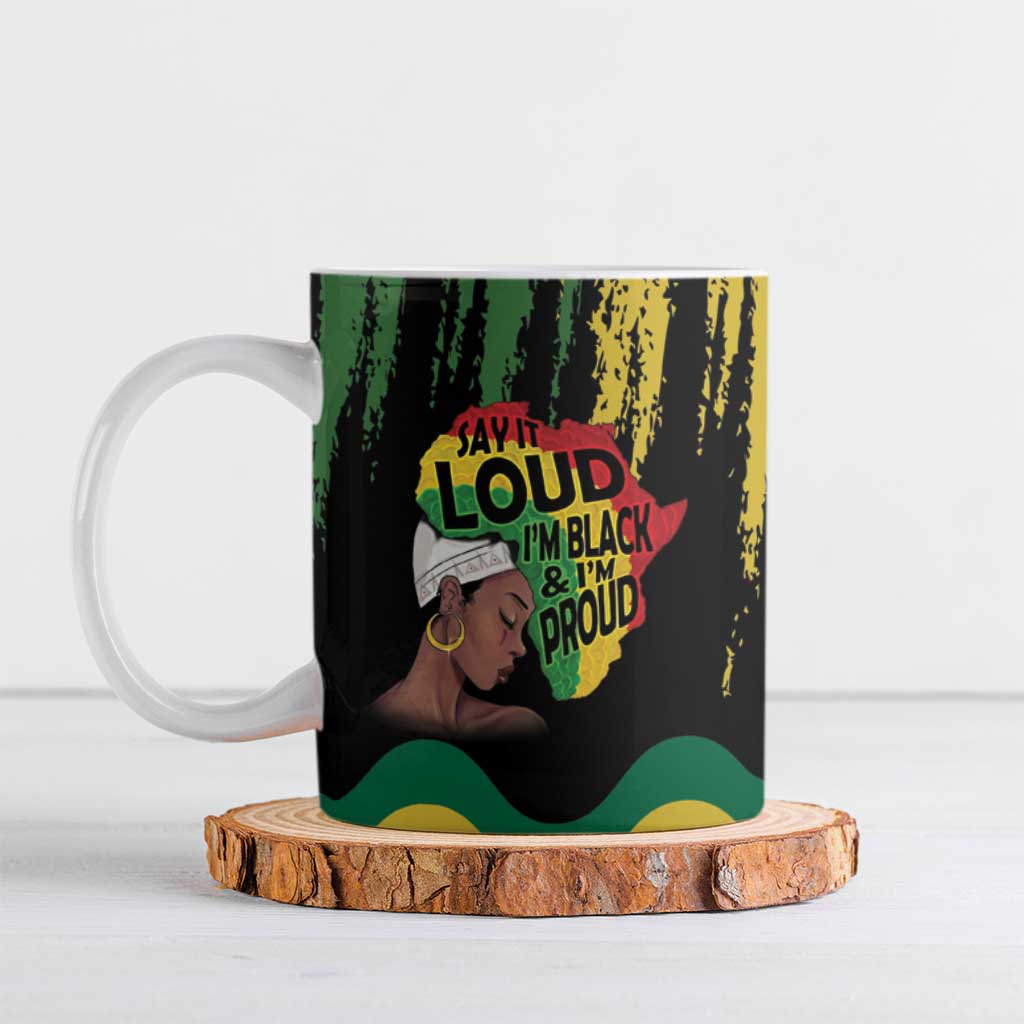 Black History Dreadlocks Map Ceramic Mug Say It Loud I’m Black and I’m ...