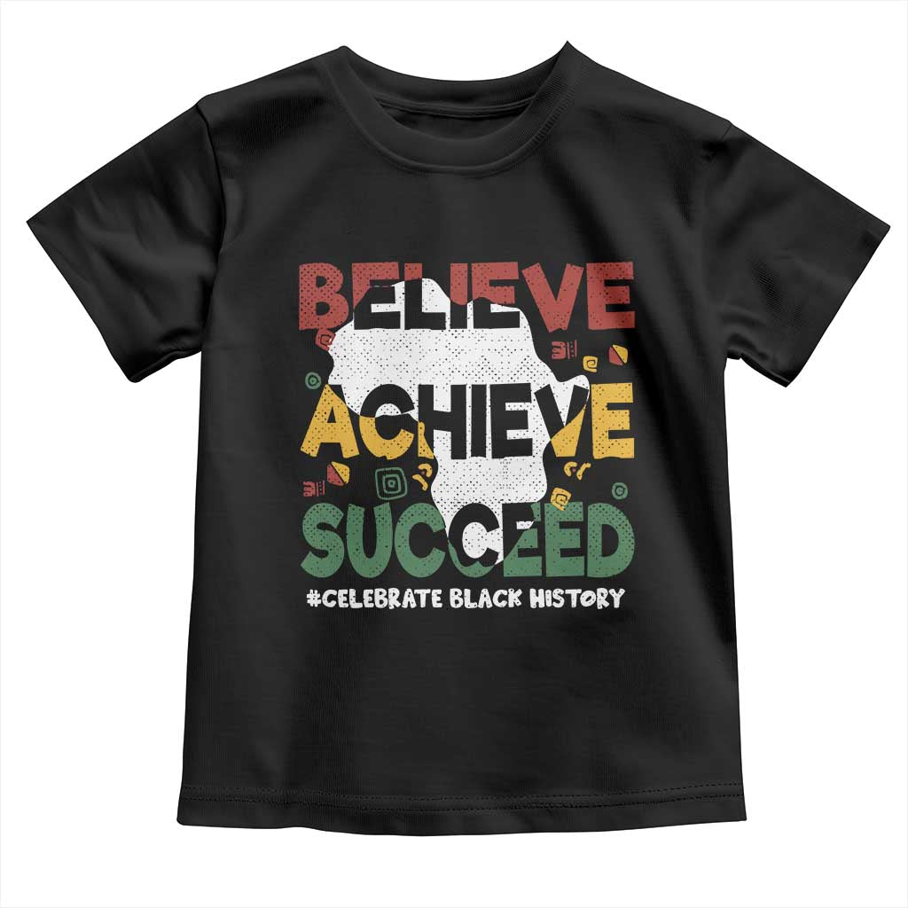 Celebrate Black History Month Baby Shirt Believe Achieve Succeed Black ...