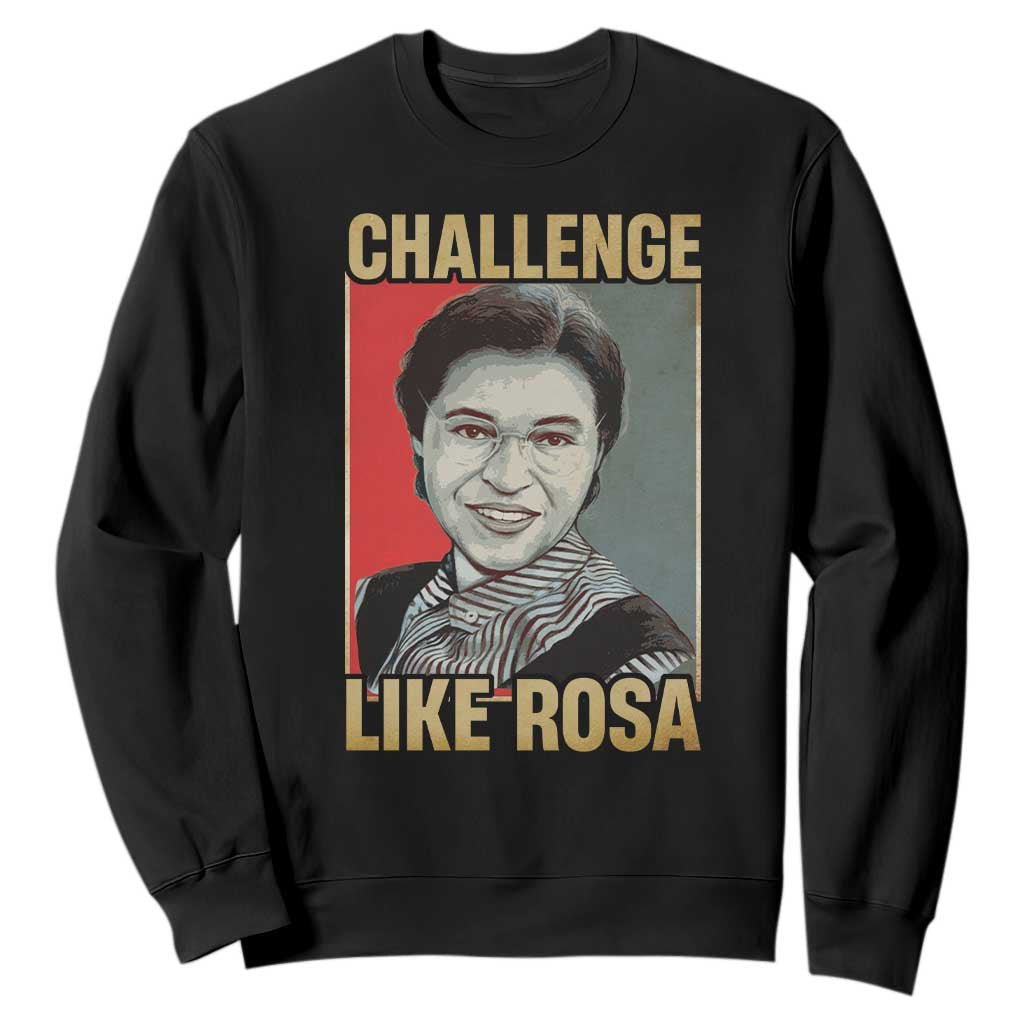 Rosa Parks Sweatshirt Challenge Like Rosa Black History by AfricanPride