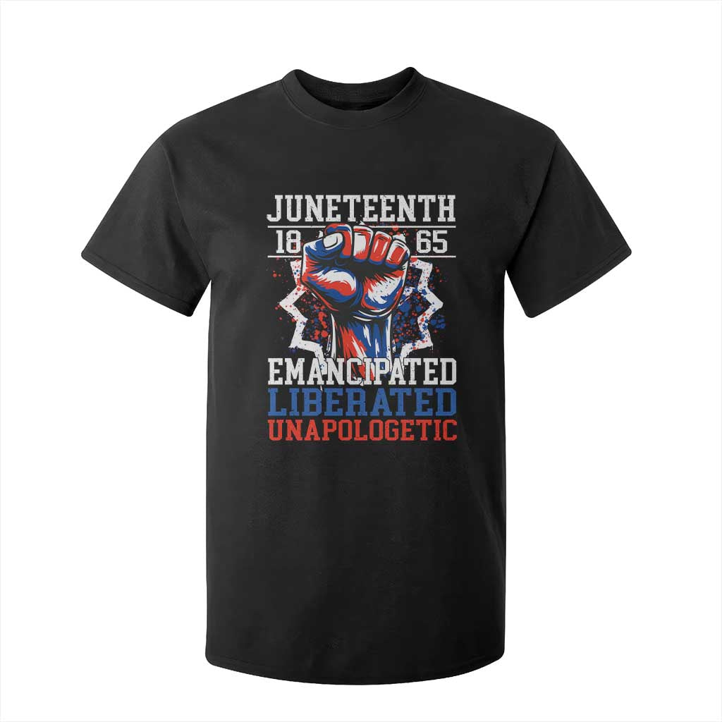 Juneteenth 1865 Emancipated Liberated Unapologetic T Shirt For Kid Hand ...